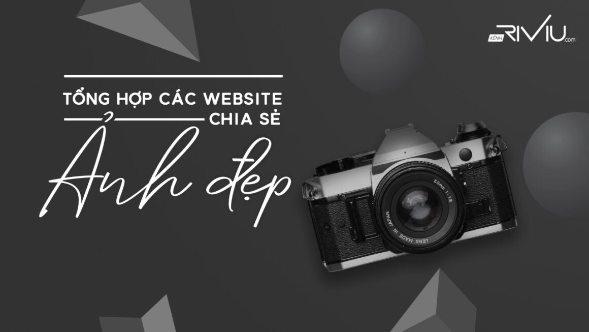 Web ảnh đẹp chất lượng cao - Top 18 Kho ảnh miễn phí, free (2021)